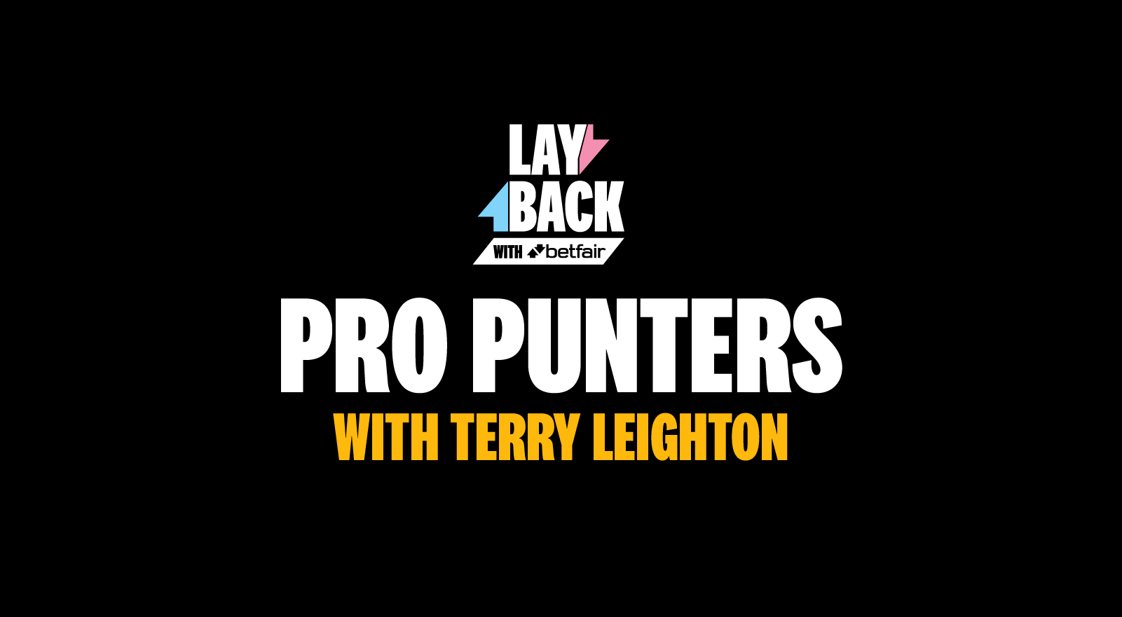 Lay Back With Betfair | Pro Punter: Terry Leighton | Betfair Hub