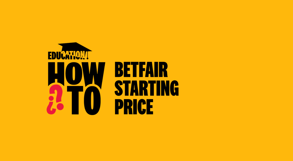 Betfair Starting Price (BSP) | Betfair Betting Education | Betfair Hub
