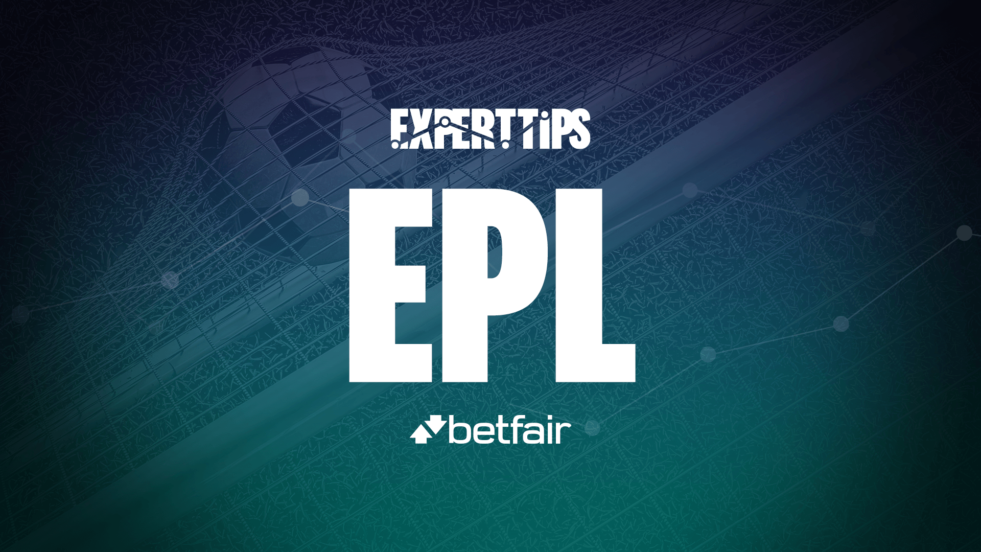 EPL Betting Tips | Premier League Expert Picks | Betfair Hub