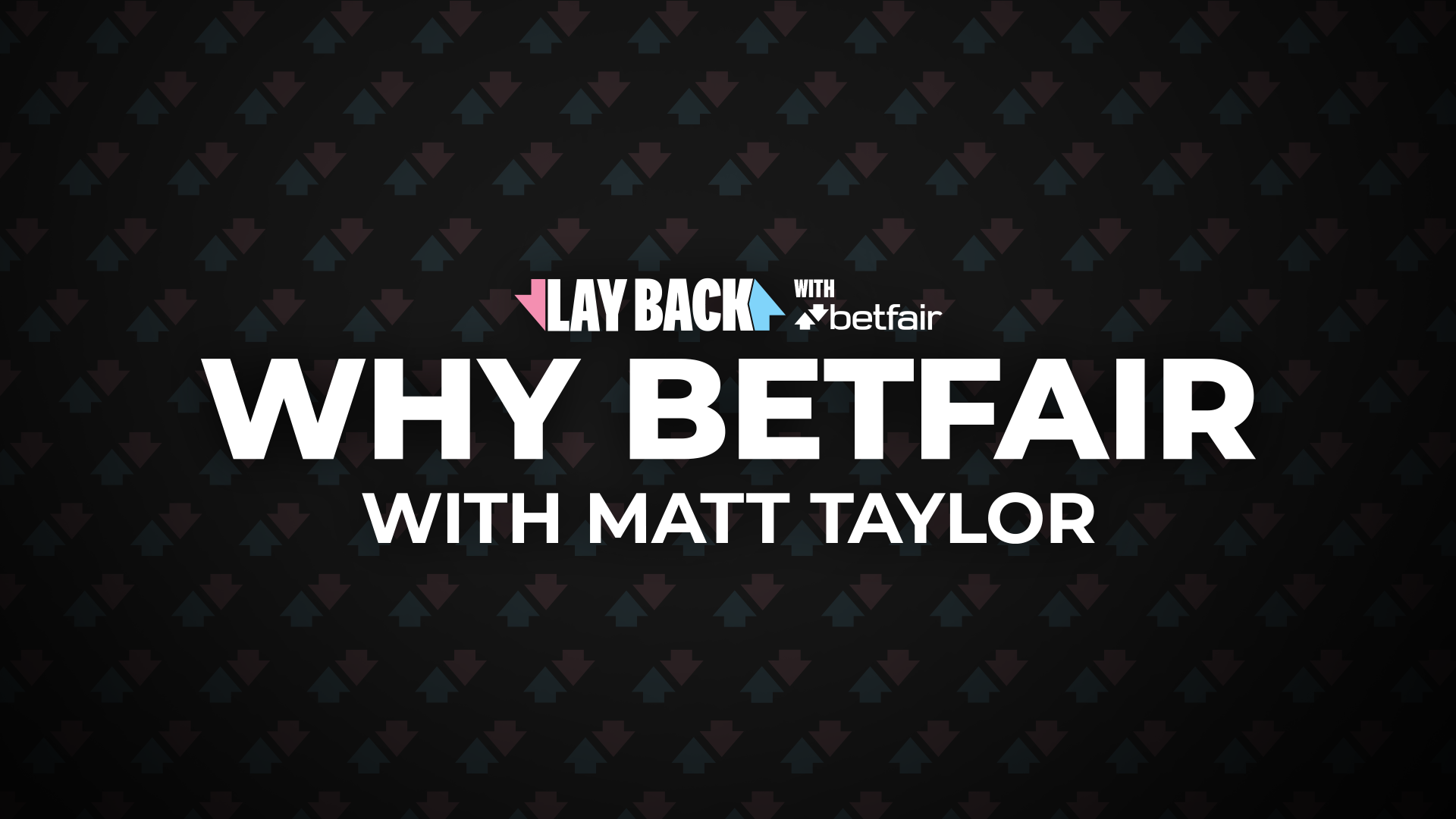 Lay Back With Betfair | Why Betfair? | Betfair Hub